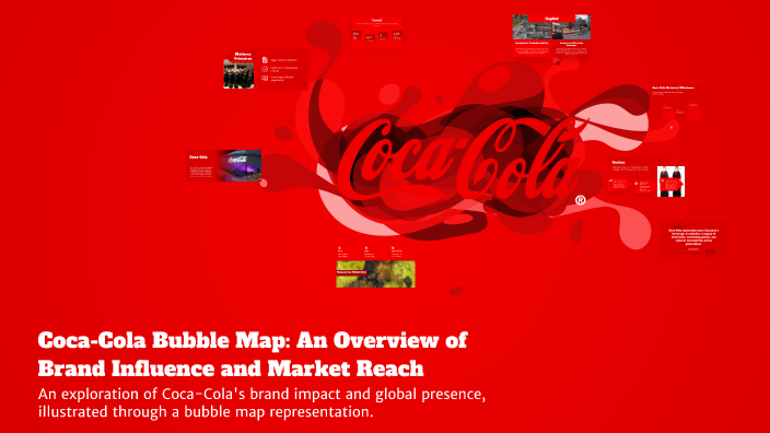 Coca-Cola Bubble Map: An Overview of Brand Influence and Market Reach ...