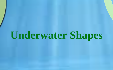 Underwater Shapes by Ms. Staples by Martha Staples on Prezi