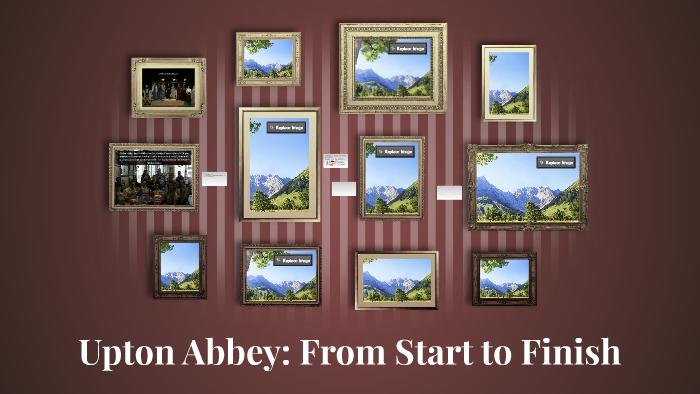 Upton Abbey: From Start to Finish by Nicole C