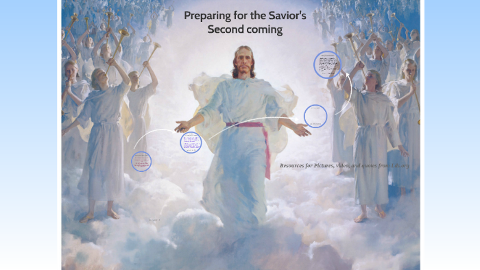 Preparing for the Savior's Second coming by Shelly Baird on Prezi