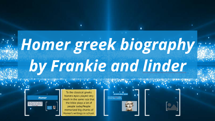 Homer greek biography by Bridget Scruggs on Prezi