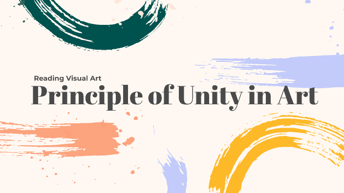 Exploring the Principle of Unity in Art by san art on Prezi