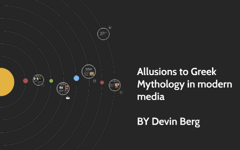 Allusions to Greek Mythology in modern media by Devin Berg on Prezi