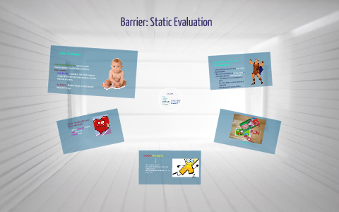 Barrier: Static Evaluation by Ariana Pagan on Prezi