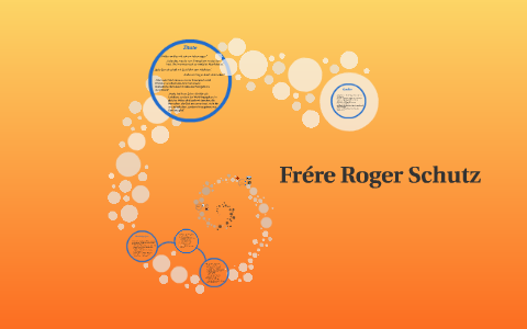 Frére Roger Schutz by Katrin Bley on Prezi