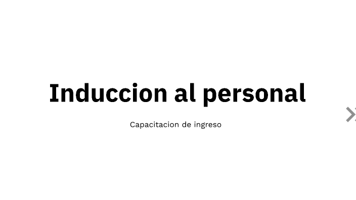 Induccion al personal by Recursos humanos on Prezi