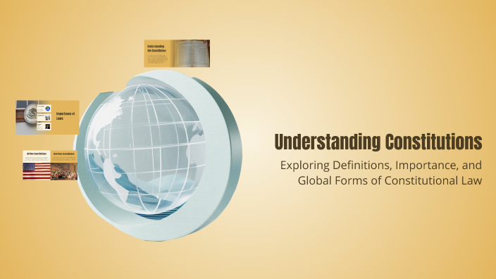 Understanding Constitutions by joe jaf on Prezi