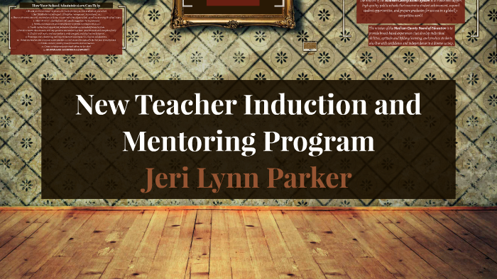 New Teacher Induction and Mentoring Program by Jeri Parker on Prezi
