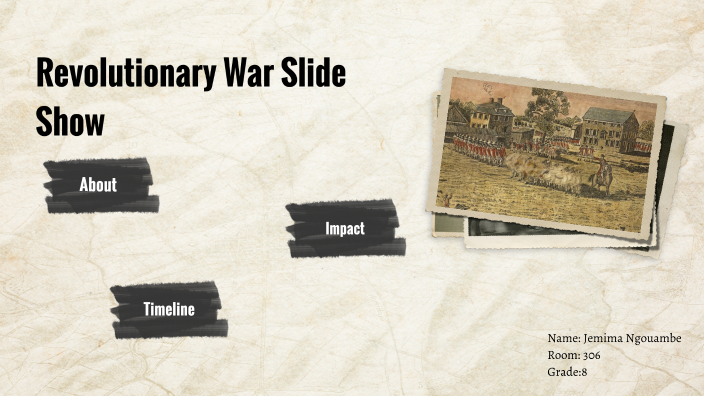 Revolutionary War Slide Show by Jemima Ngouambe on Prezi