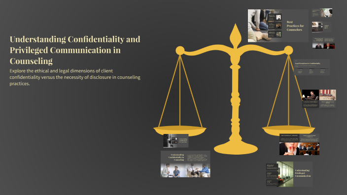 Understanding Confidentiality and Privileged Communication in ...