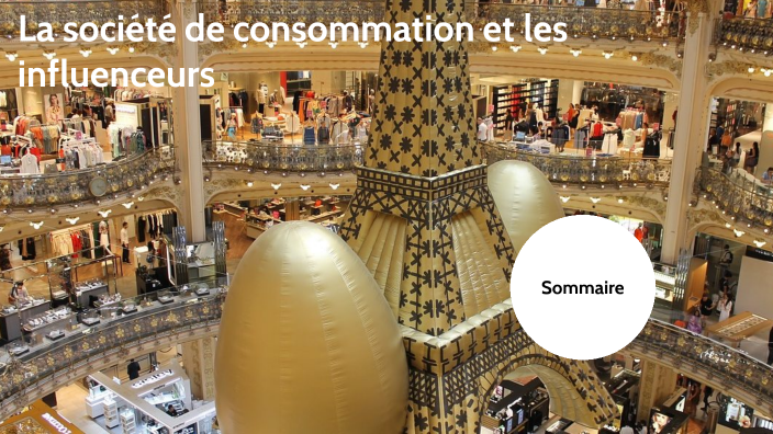 la société de consommation et les influenceur by maelle tonietto on Prezi