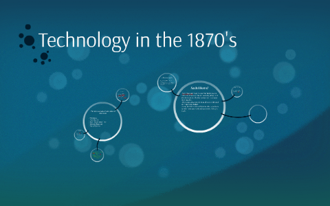 Technology in the 1870's by Kimberlee Taylor on Prezi