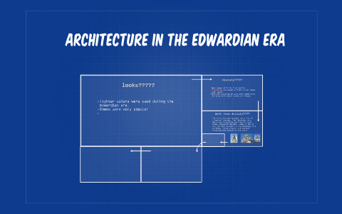 Architecture in the Edwardian era by Emma Caughey on Prezi