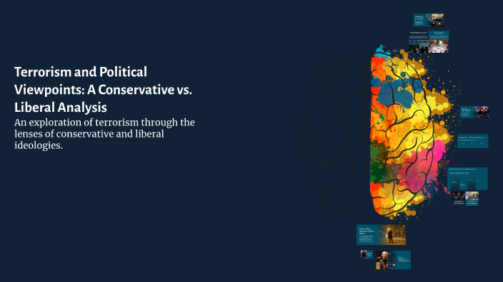 Terrorism and Political Viewpoints: A Conservative vs. Liberal Analysis ...