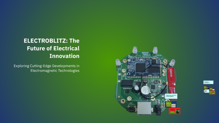ELECTROBLITZ: The Future of Electrical Innovation by Kabil on Prezi