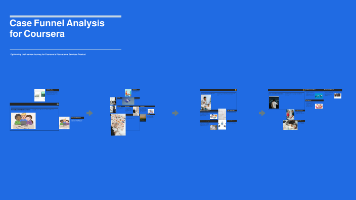 Case Funnel Analysis for Coursera by Rik Ch on Prezi