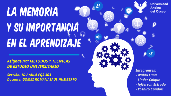 La Memoria y su importancia en el Aprendizaje by Waldo Luna Romero on Prezi