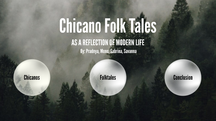 Chicano Folk Tales by Mono Girard on Prezi