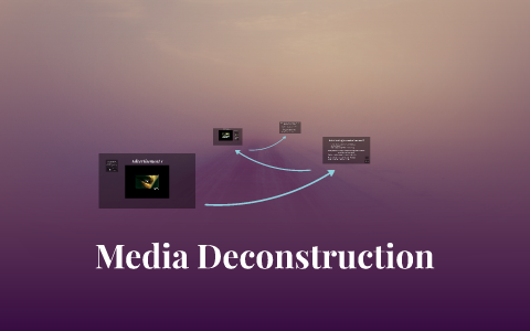 Media Deconstruction by sylvia maccarone on Prezi