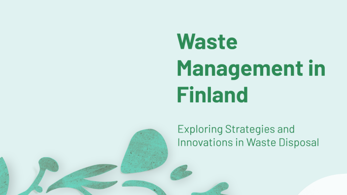 Waste Management in Finland by fatemeh riyazi on Prezi