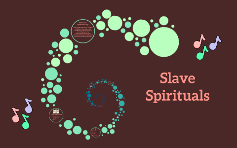 Slave Spirituals by on Prezi