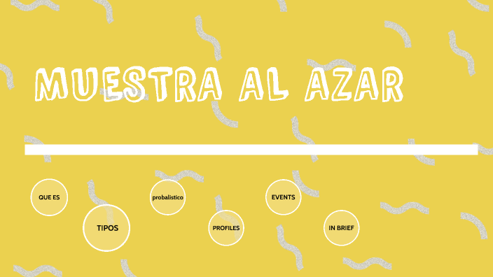 muestra al azar by liss Veliz on Prezi