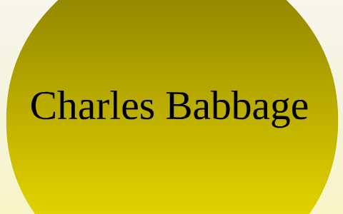 charles babbage by matt burton on Prezi