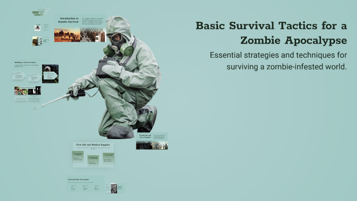 Basic Survival Tactics for a Zombie Apocalypse by Dookie Brown on Prezi