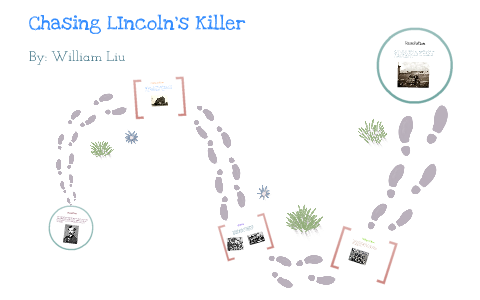 Chasing Lincoln's killer by william Liu on Prezi