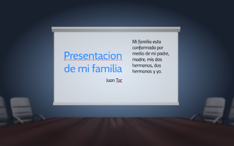 presentacion de mi familia by juan Toc on Prezi