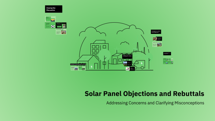 Solar Panel Objections and Rebuttals by Josue Romero on Prezi