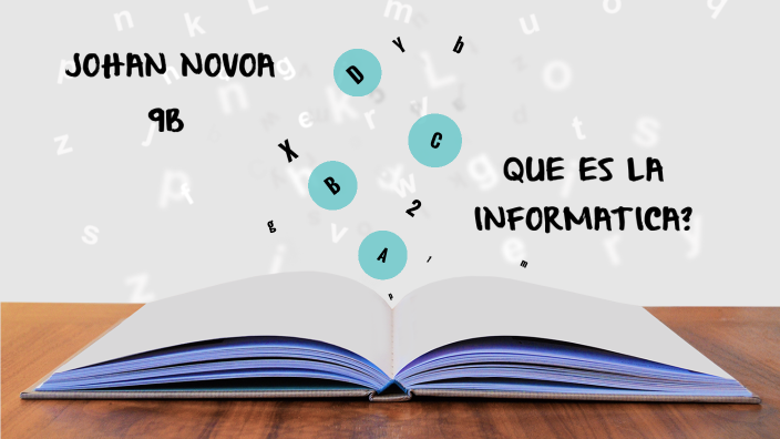 que es la informatica by johan novoa on Prezi