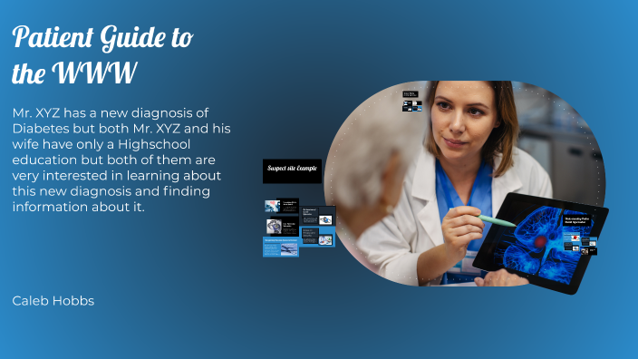 Patient Guide to the WWW by Caleb Hobbs on Prezi