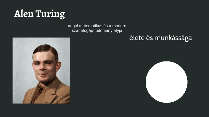 alen turing by Lilla Vizi on Prezi