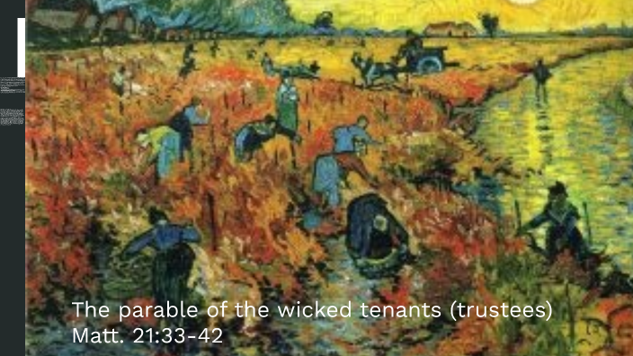 The parable of the wicked tenants:Matt 21:33-42 by bart harmon on Prezi