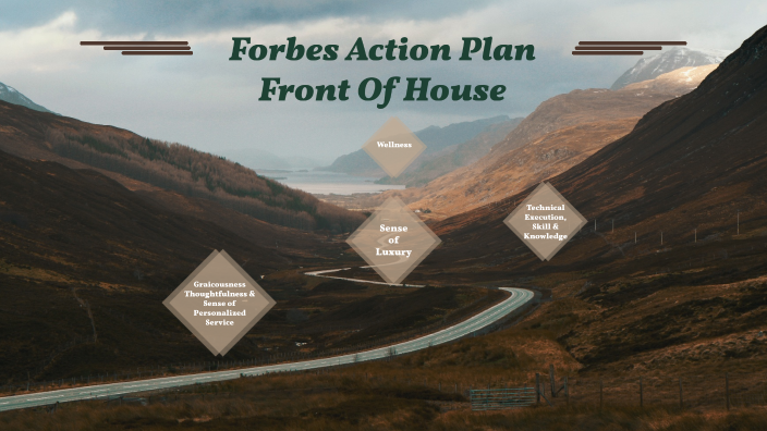 OH Front of House - Forbes Action Plan by Erinn Brooks on Prezi
