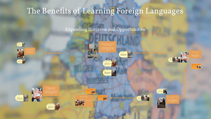 The Benefits of Learning Foreign Languages by дляраб работа on Prezi