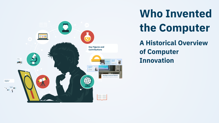Who Invented the Computer by SCOTT Solis on Prezi