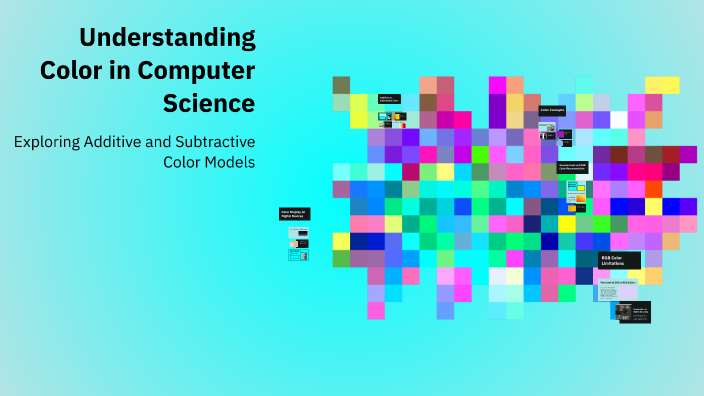 Understanding Color in Computer Science by Allison Chavez on Prezi