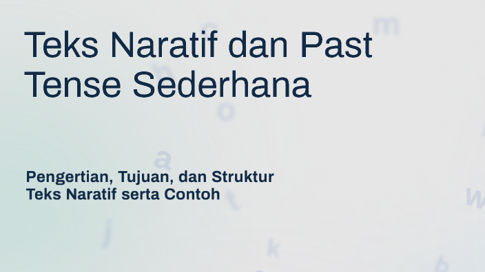 Teks Naratif dan Past Tense Sederhana by Friska Nur amallia on Prezi