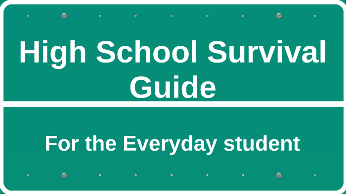 High School Survival Guide by Austin Futch on Prezi