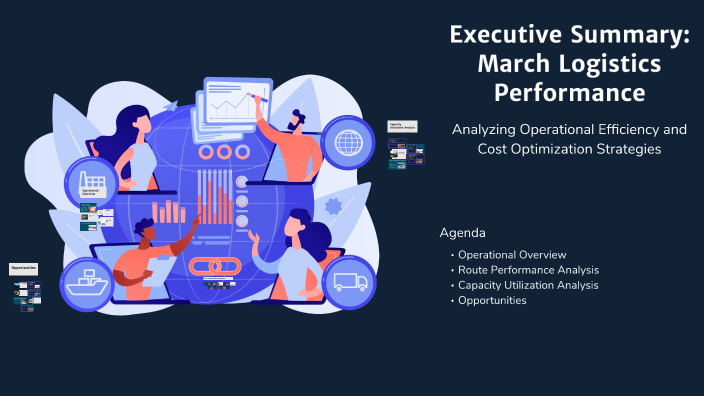 Executive Summary: March Logistics Performance by Jeevan N on Prezi