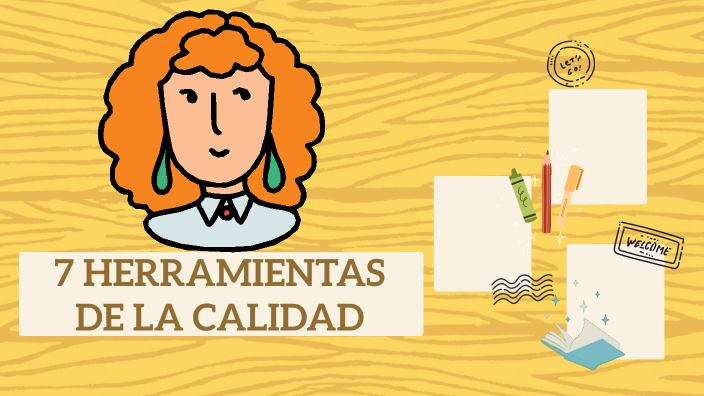 7 HERRAMIENTAS DE LA CALIDAD by Magaly Plata on Prezi