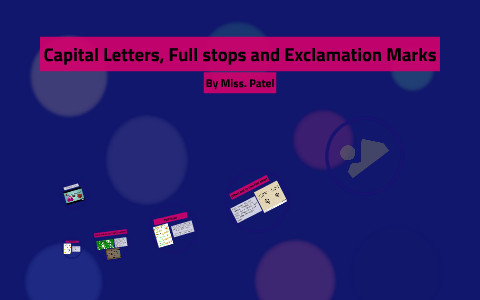 Capital Letters, Full stops and Exclamation Marks by Kitcat :) on Prezi