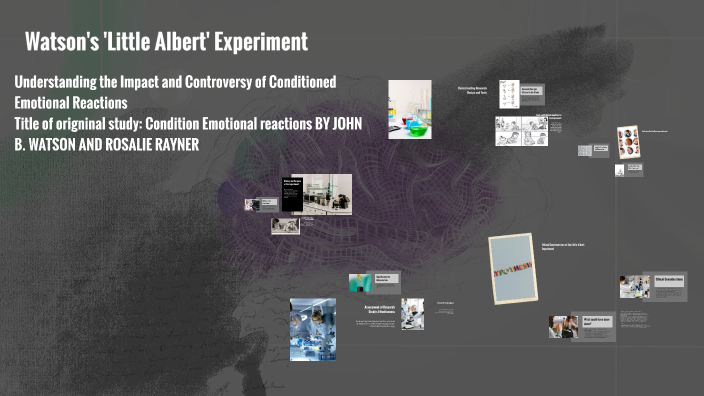 The 'Little Albert' Experiment by Linh Huynh on Prezi