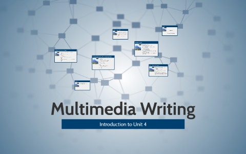 Multimedia Writing by CJ Johnson on Prezi