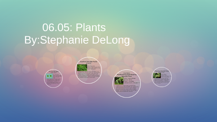 06.05: Plants by stephanie delong on Prezi