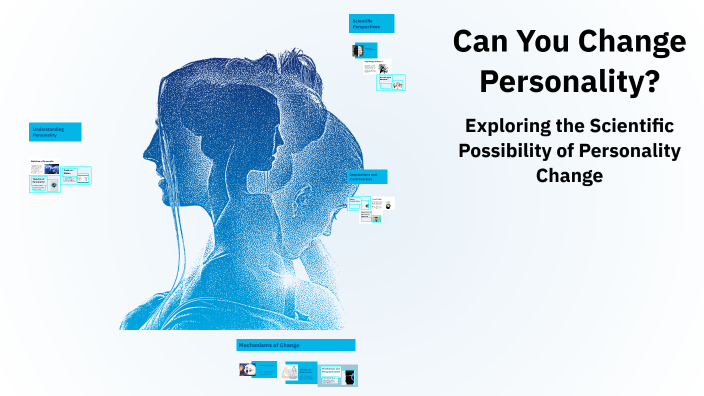 Can You Change Personality? by Bryce Dillard on Prezi