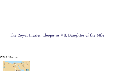 The Royal Diaries: Cleopatra VII, Daughter of the Nile by Hetvi Patel ...