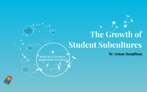 The Growth of Student Subcultures by Arman Mangilinan on Prezi